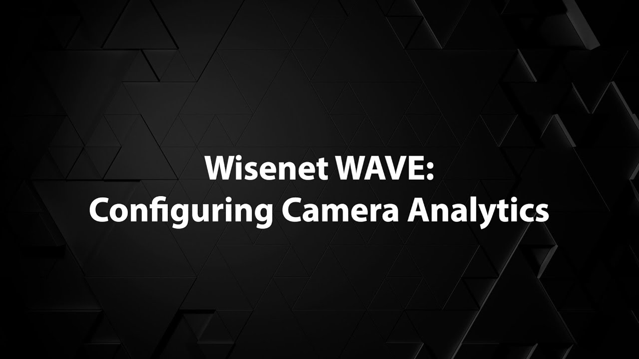Wisenet WAVE: Configuring Camera Analytics - YouTube