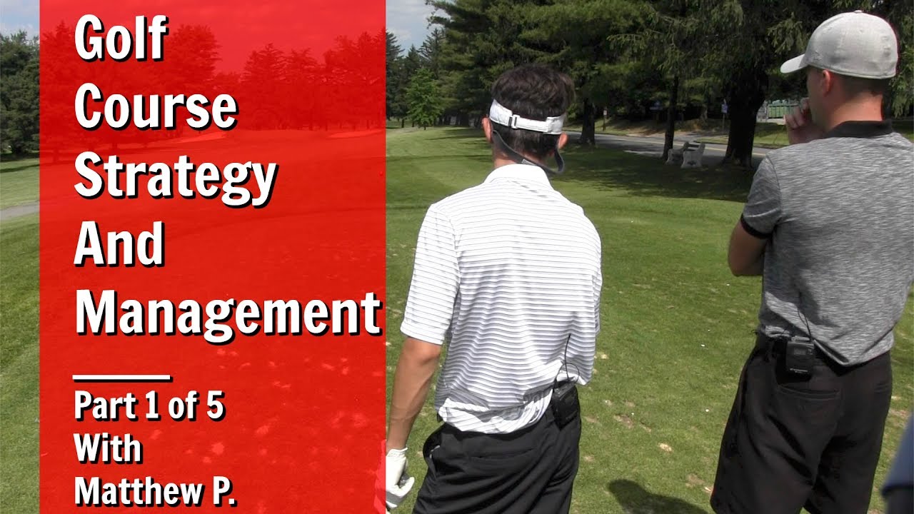 GOLF: Golf Course Strategy And Management - Part 1 Of 5 With Matthew P ...