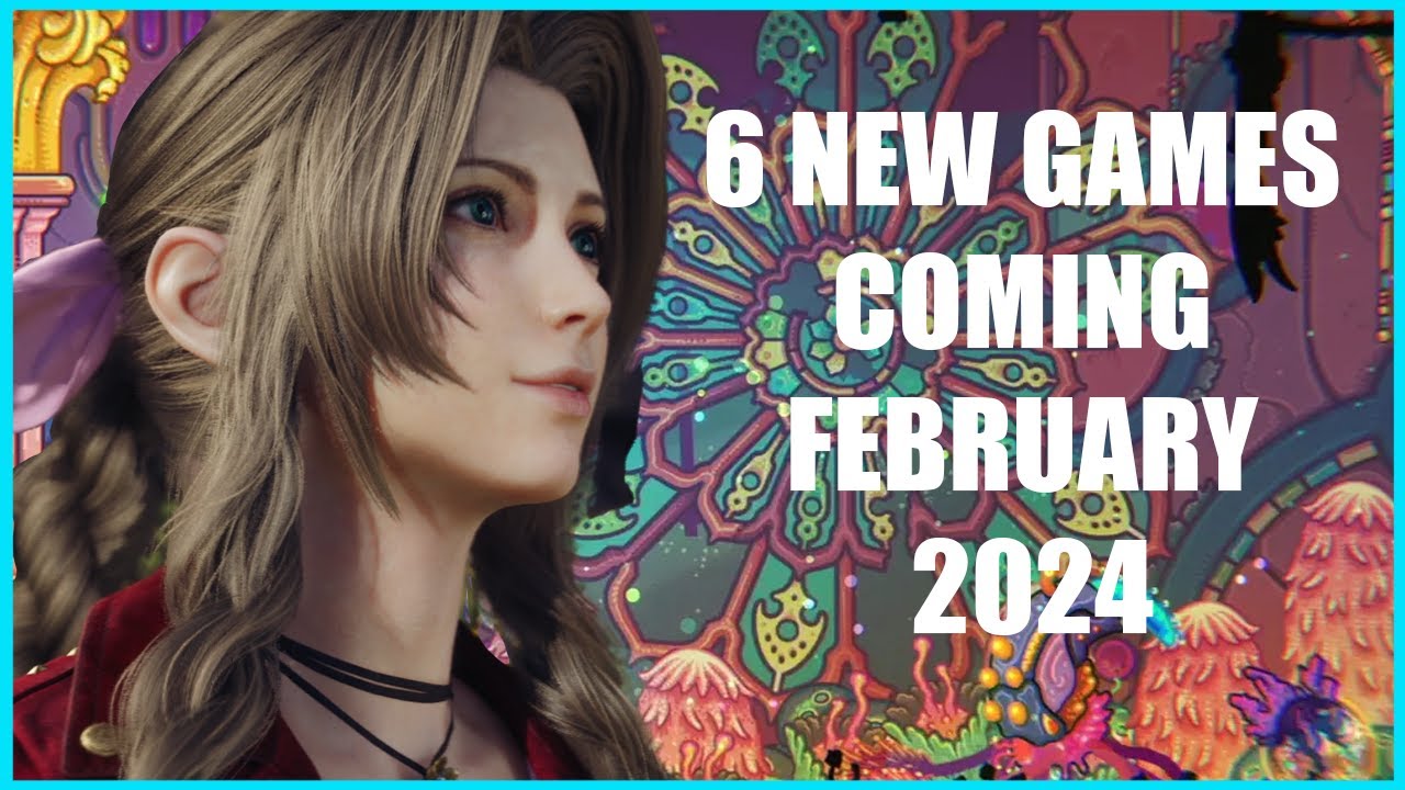 The 6 Biggest New Games Coming in February 2024 | The Download - YouTube
