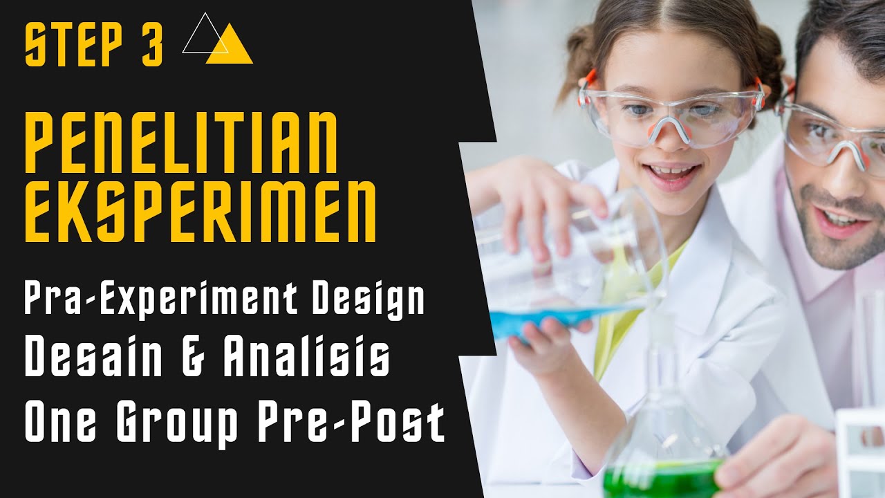 DESAIN DAN ANALISIS ONE GROUP PRE POST TEST PENELITIAN EKSPERIMEN BAGI ...