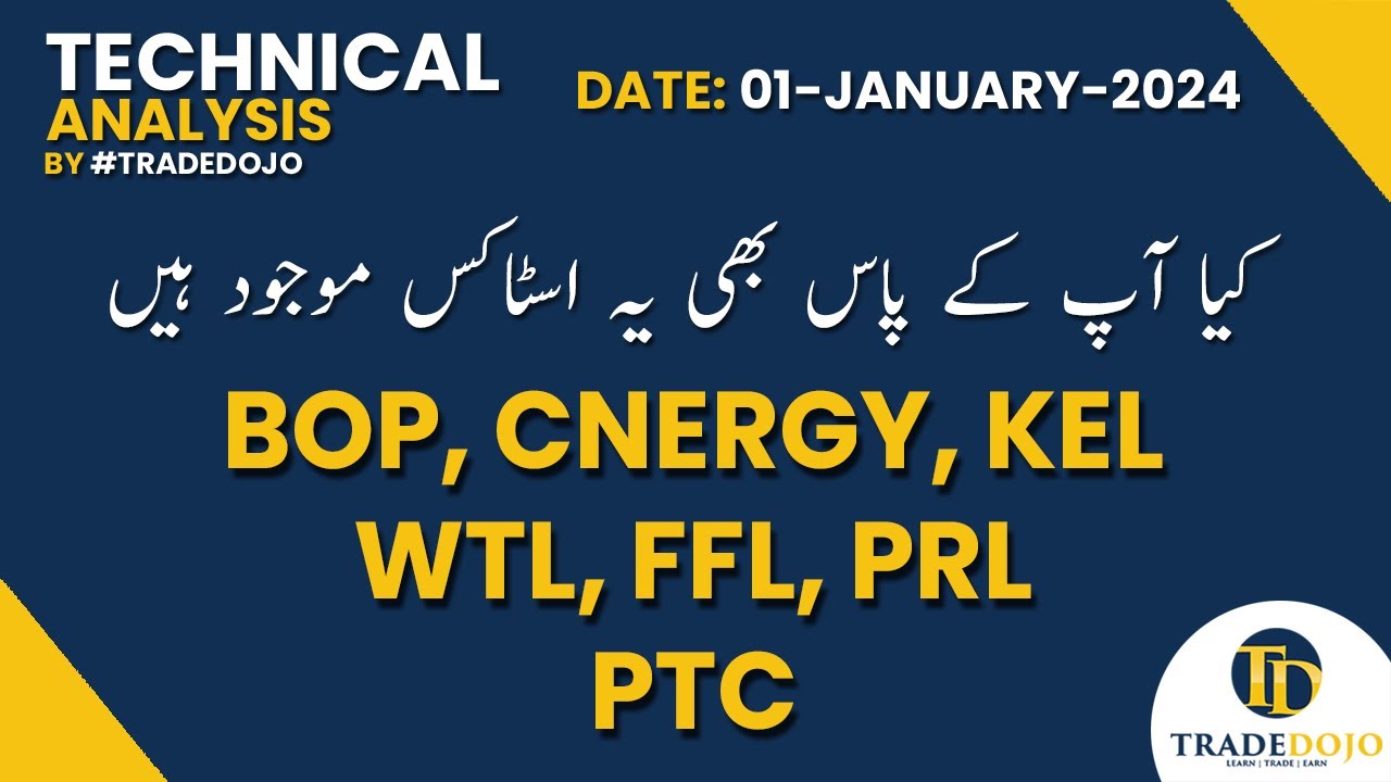 BOP, CNERGY, KEL, WTL, FFL, PRL, PTC | Price Action Technical Analysis by @TradeDojo - YouTube