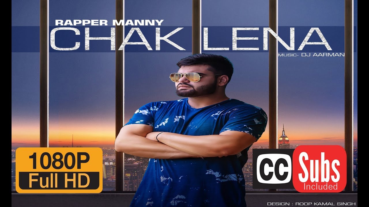 Chak Lena - Rapper Manny [Prod. by DJ Aarman] - YouTube