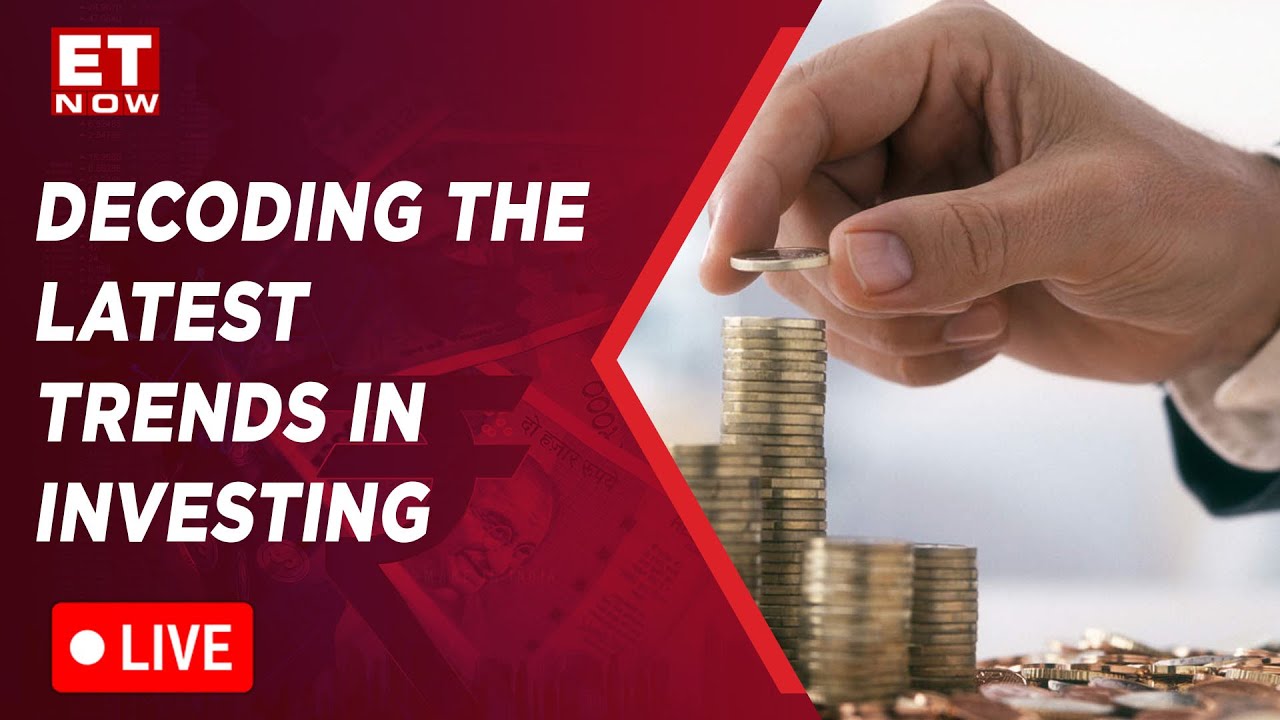 Live | Decoding The Latest Trends In Investing | The ET Money Show ...