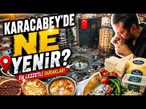 KARACABEY’DE NE YENİR? 🤤 Bursa’nın Lezzet Duraklarını Geziyoruz! 