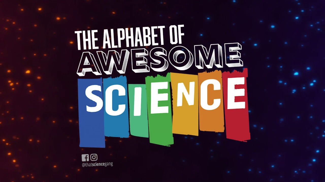 The Alphabet of Awesome Science - YouTube