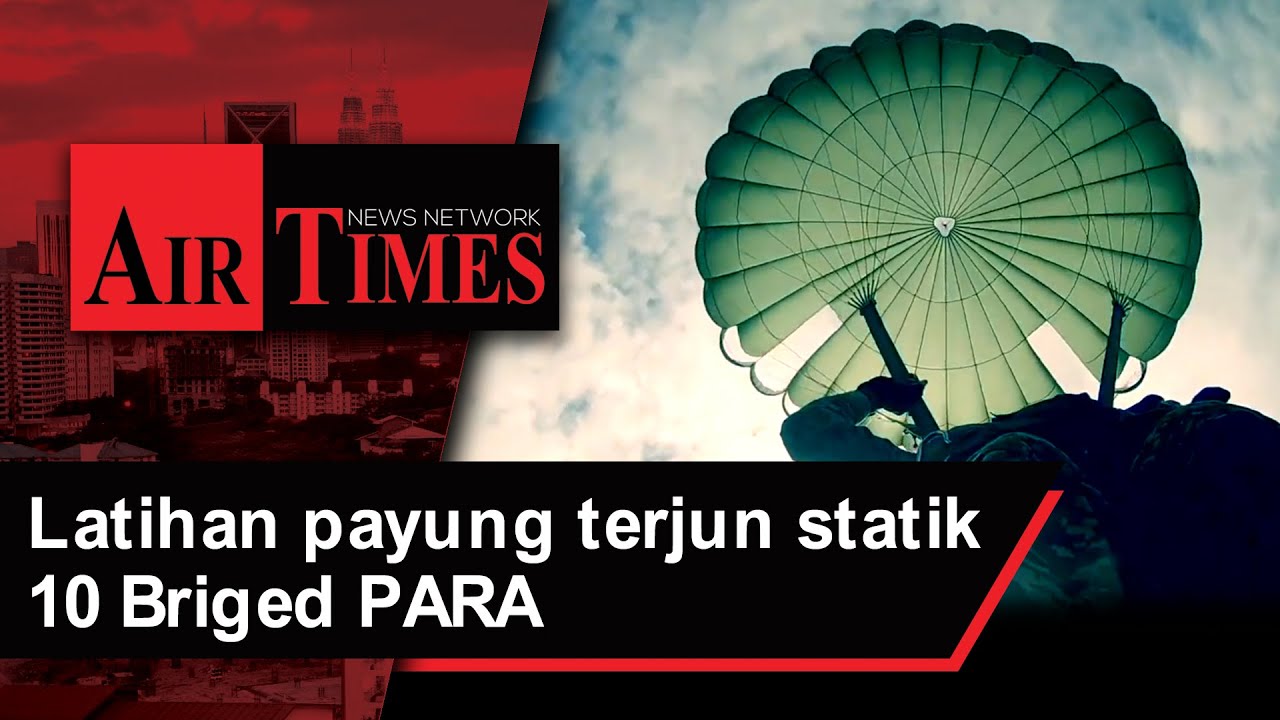 Latihan Payung Terjun Statik 10 Briged Para - YouTube