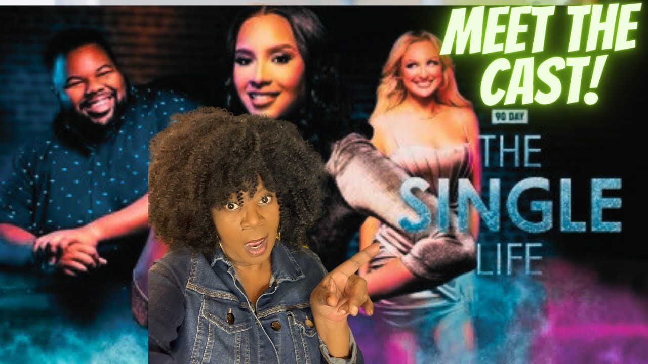 90 Day Fiance The Single Life, Cast Reveal and Review - YouTube