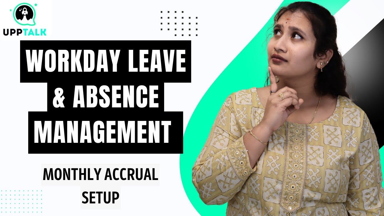 Workday Leave & Absence Management Monthly Accrual Setup |Step-by-Step Workday Full Tutorial ...