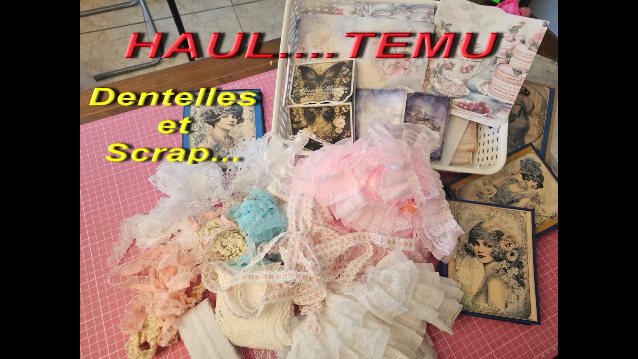 Haul Temu Dentelles et Scrap et...Poupette !!! - YouTube