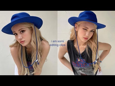 I am somi — editing clips