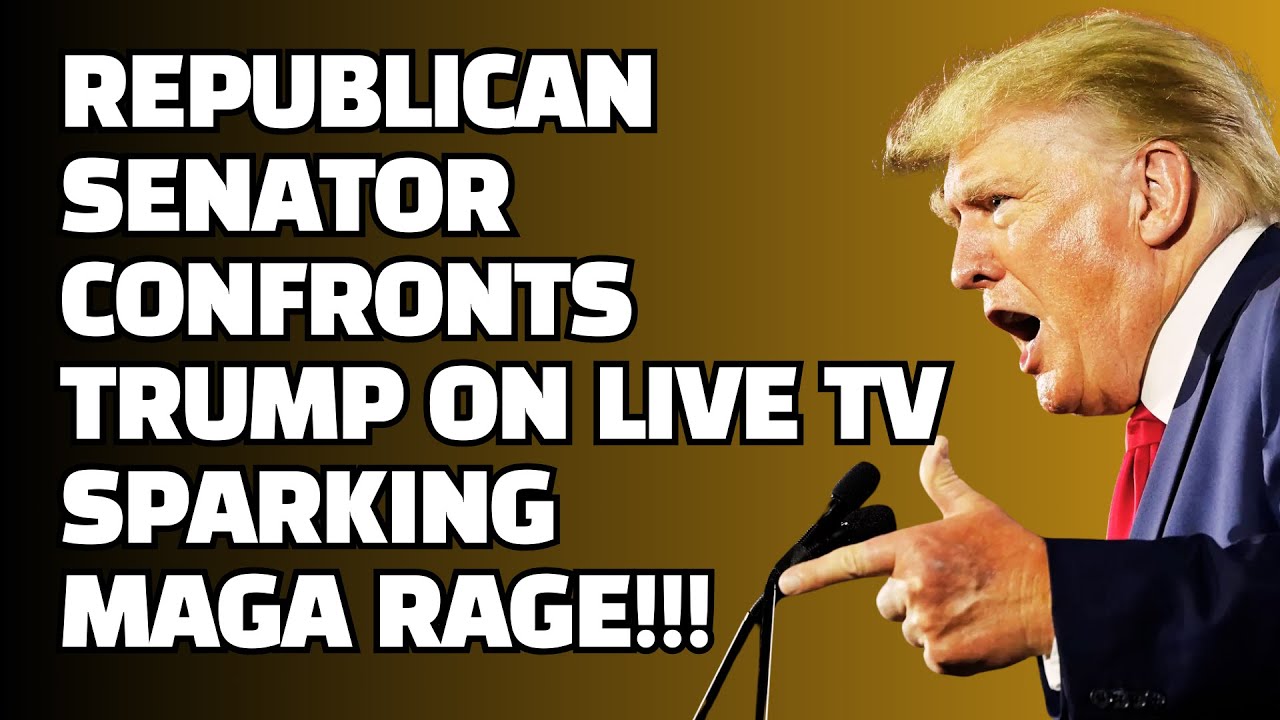 Republican Senator Confronts Trump on live TV, Sparking MAGA rage - YouTube