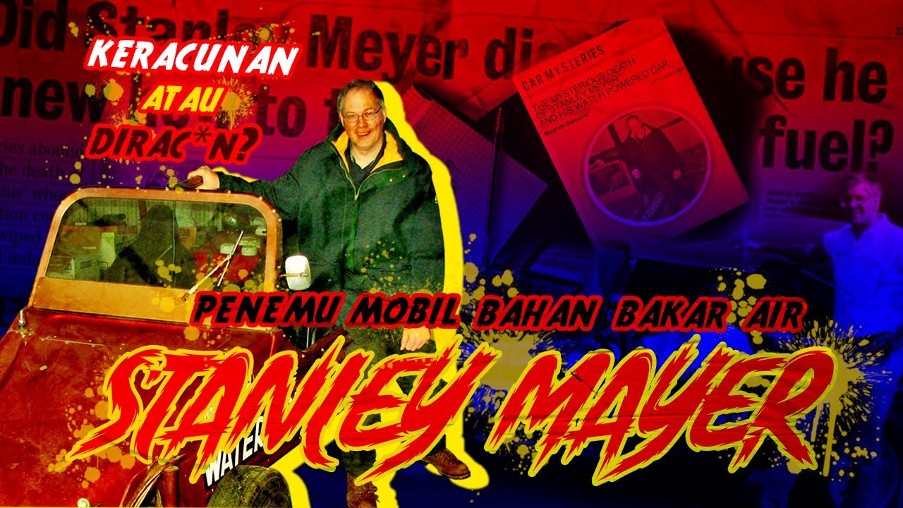 PENEMU MOBIL BAHAN BAKAR AIR DIRAC*N!? KARENA MERUSAK PASAR!? | STANLEY ...