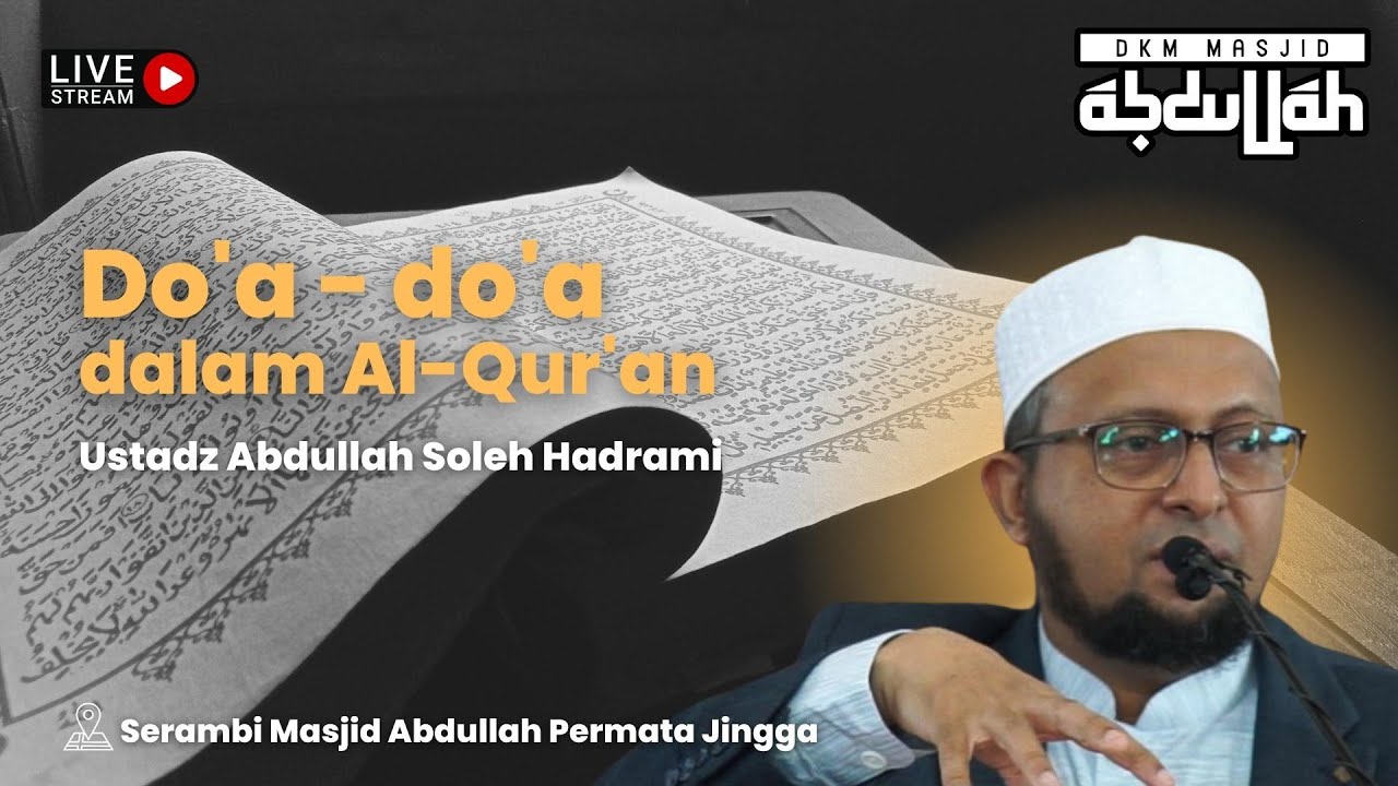DO'A-DO'A DALAM ALQUR'AN QS. AL-A 'ARAF AYAT 47 | USTADZ ABDULLAH SOLEH ...