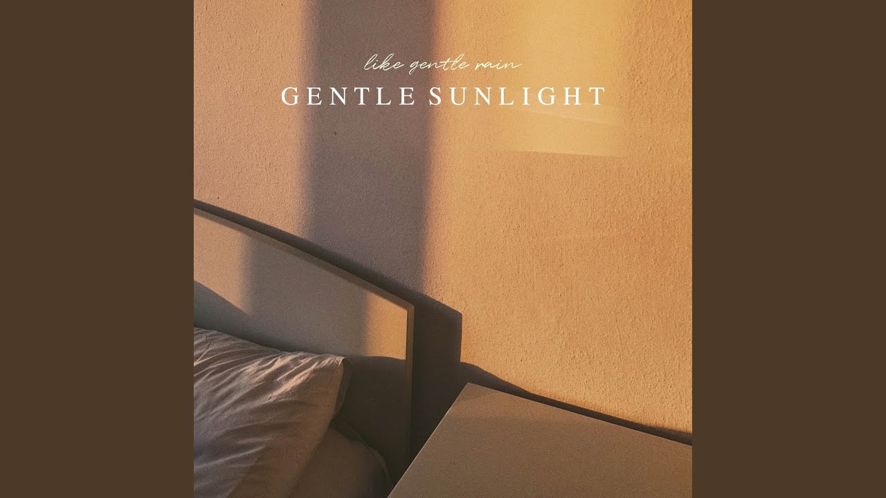 gentle sunlight - YouTube