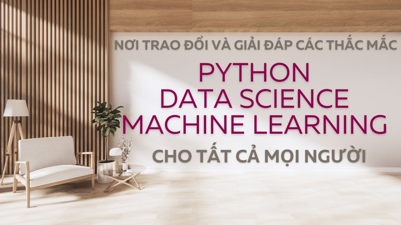Cộng đồng trao đổi, hỏi đáp về Python, Data Science, Machine Learning ...