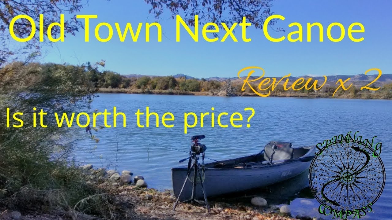 Old Town Next Canoe Review - Pickup Truck for the water - YouTube