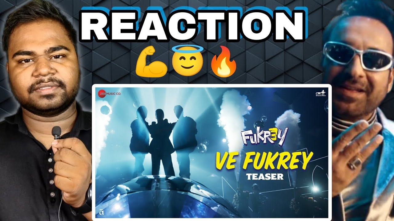 Ve Fukrey Teaser Song Reaction | Fukrey 3 | Pulkit, Varun, Manjot ...