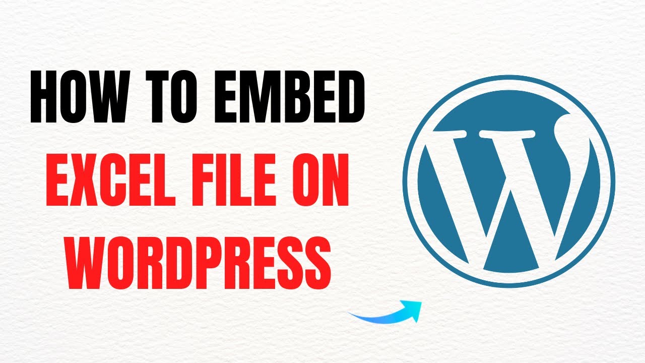 How to Embed Excel File on WordPress Without Plugins – Full Guide - YouTube
