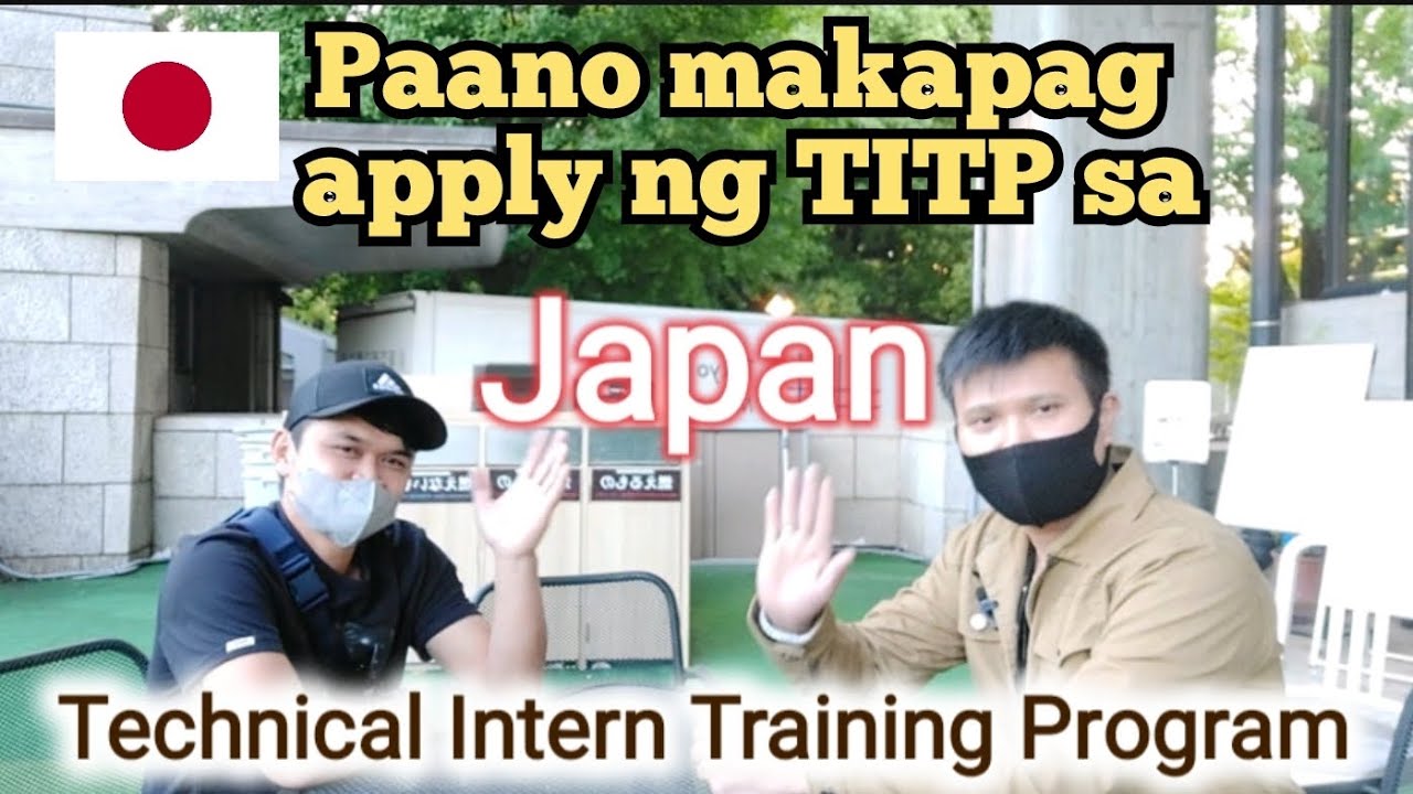 Paano makapag apply ng TITP/Technical Intern Training Program sa Japan | Japan Job hiring - YouTube