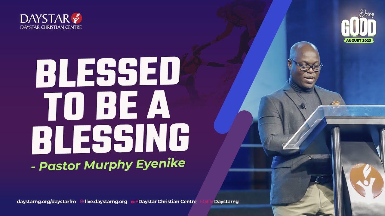 Daystar Online Service | Blessed To Be A Blessing | Doing Good | 16 ...