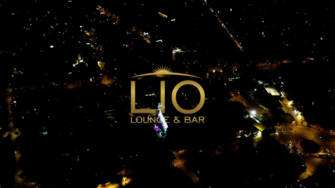 GRAND OPENING LIO LOUNGE AND BAR_ATG Huỳnh Võ Nhật Khải - YouTube