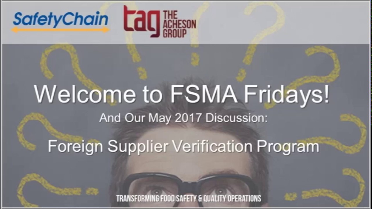 FSMA Fridays May 2017 - Foreign Supplier Verification Program (FSVP ...