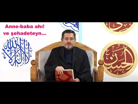 Anne ve baba ahı ve şehadeteyn / Ebuzer (Turgut) Atam