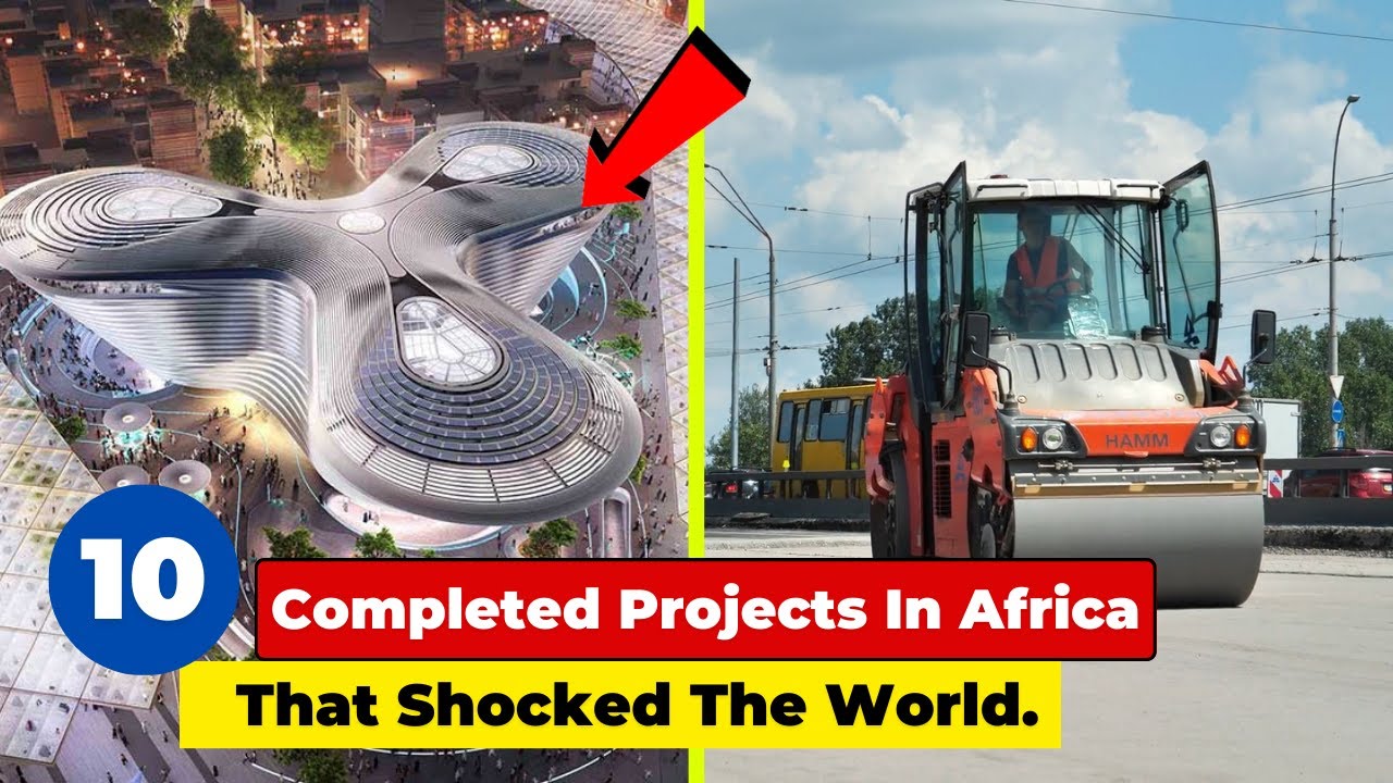 10 Completed Projects In Africa That Shocked The World... - YouTube