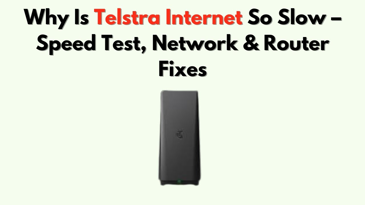 Why Is Telstra Internet So Slow – Speed Test, Network & Router Fixes ...