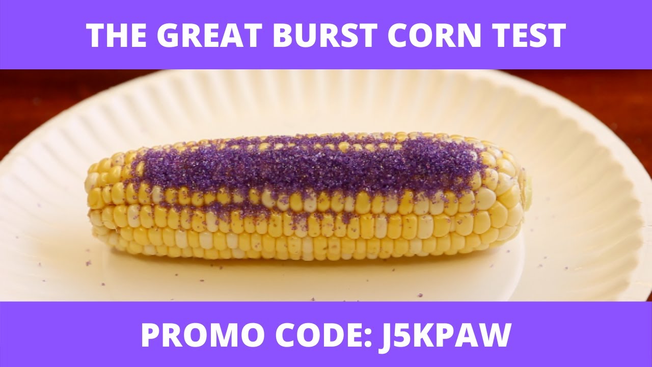 The Great BURST Corn Test - YouTube