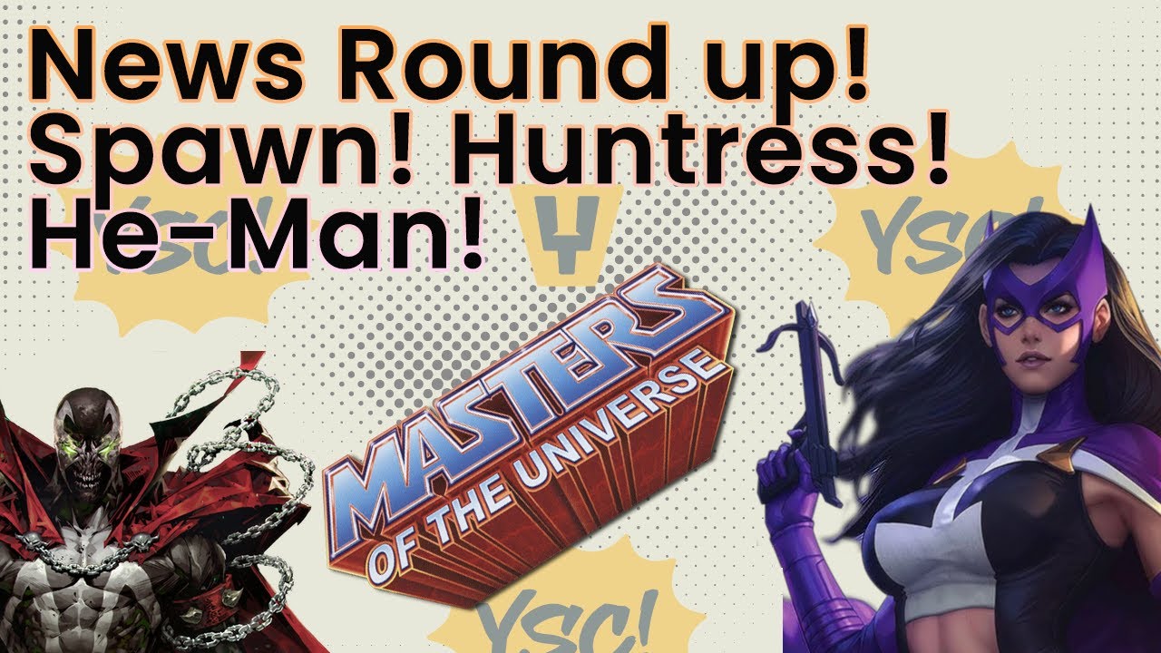 Comic Book News Round UP | Spawn Movie | Huntress | He-Man and MOTU ...