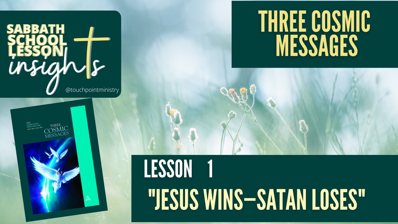 “Jesus Wins- Satan-Loses” I Lesson 1 I Sabbath School Lesson I Q2 2023 ...
