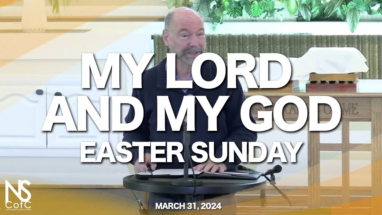 My Lord and My God | Daryl Bates - March 31, 2024 - YouTube