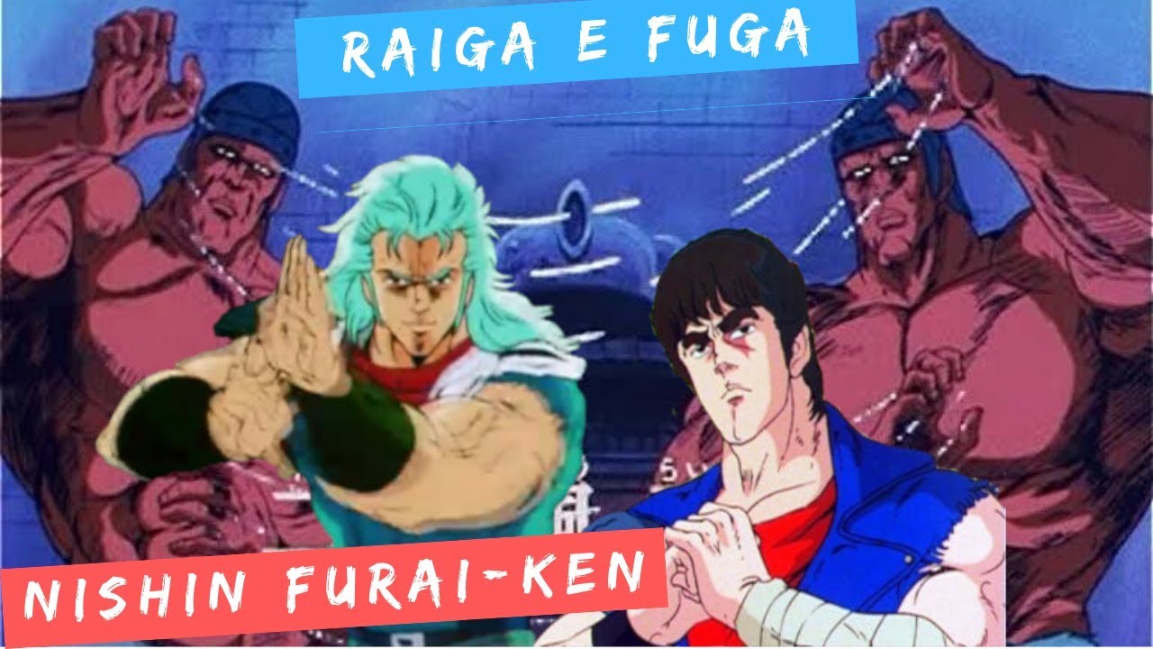[Ken il Guerriero] ★ 39 - Laiga / Raiga e Fuga - Nishin Fūraiken ...