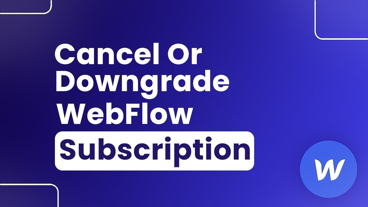 How to Cancel or Downgrade Your Webflow Subscription (Easily) - YouTube