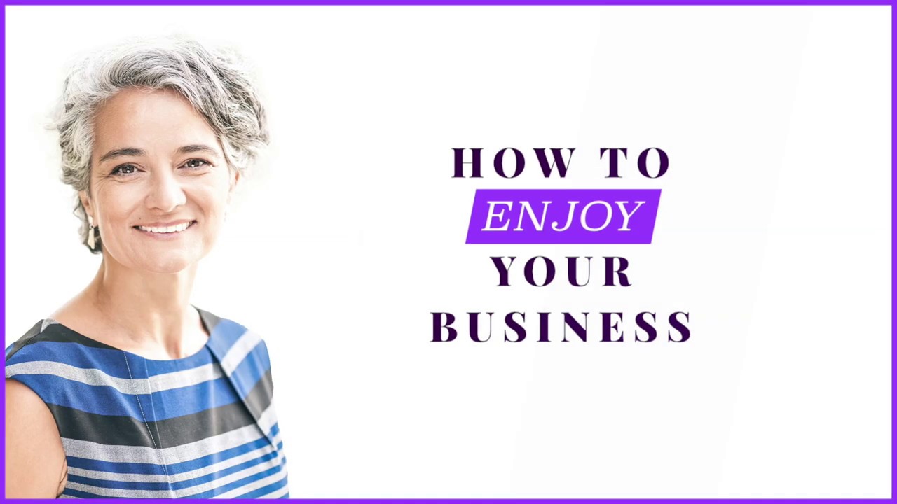 How to enjoy your Business - YouTube