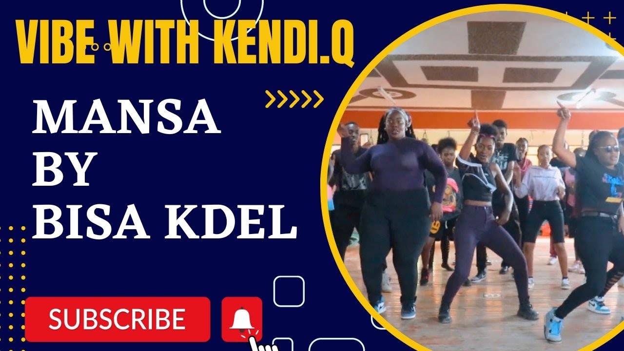 Mansa - Bisa kidei dance class by Kendi.Q || Kendi Christine inspired ...