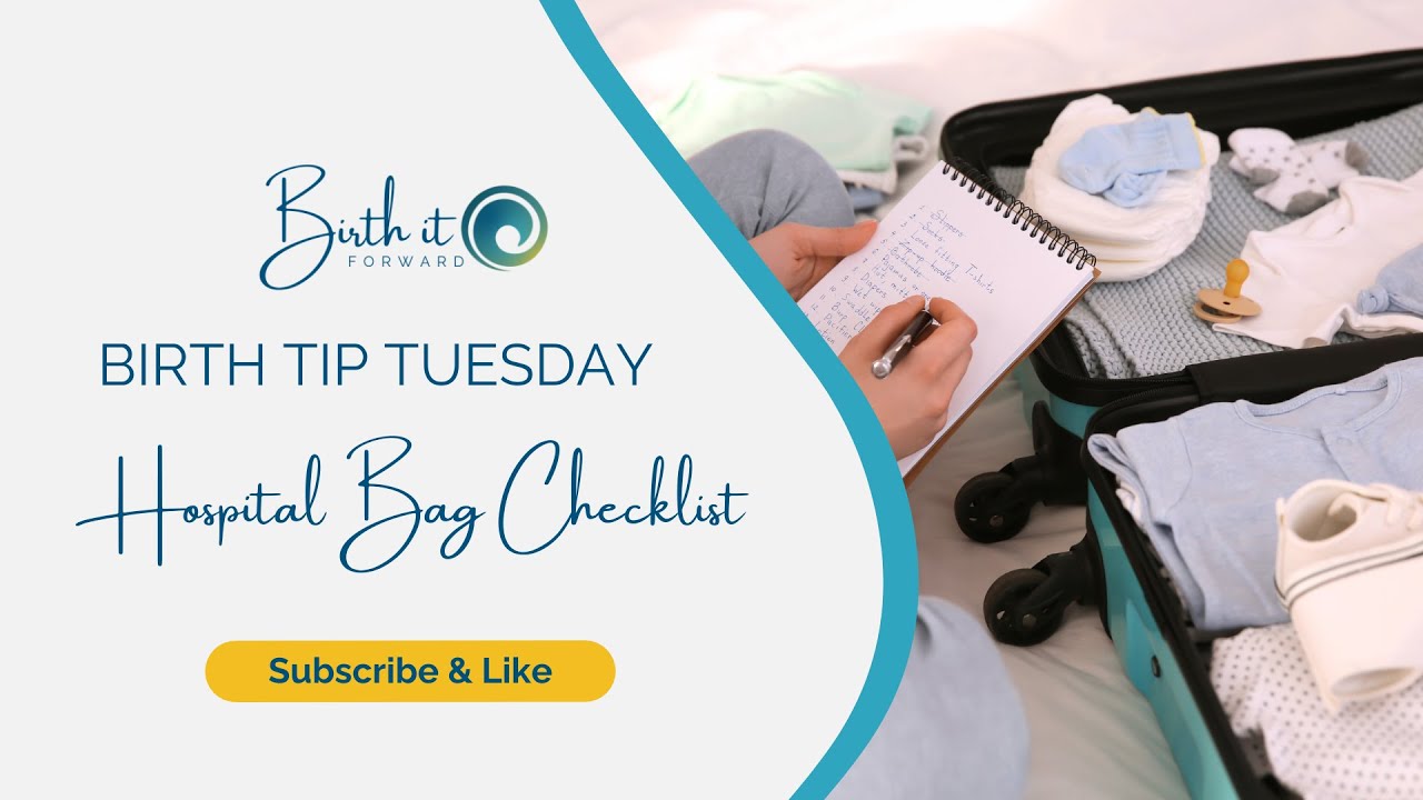 Birth Tip Tuesday Hospital Bag Checklist for Birth - YouTube