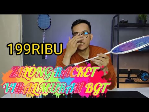 ZILONG RACKET MURAH KUALITAS PARAH BGT!!!!!!! - YouTube