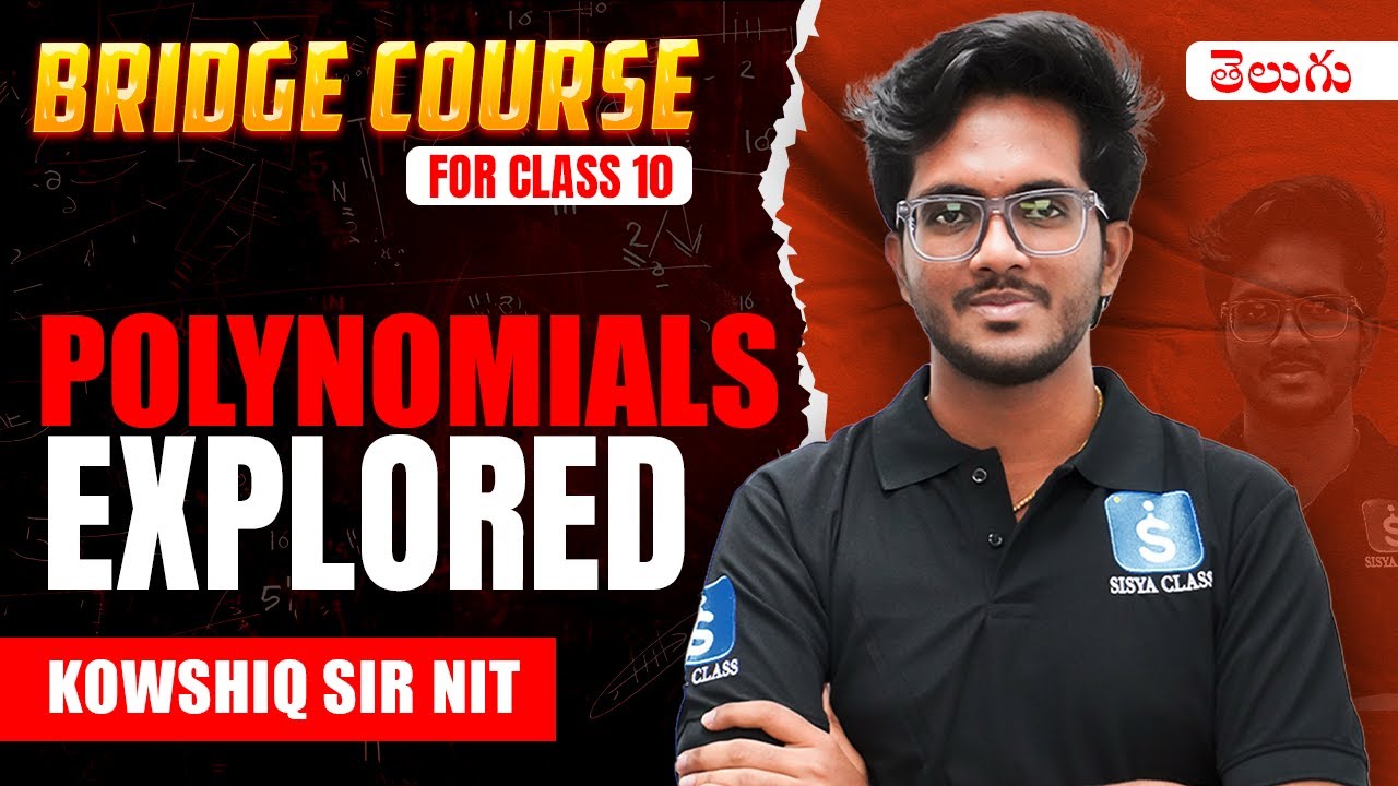 Polynomials in తెలుగు | Class 10 Bridge Course | By Kowshiq Sir NIT ...