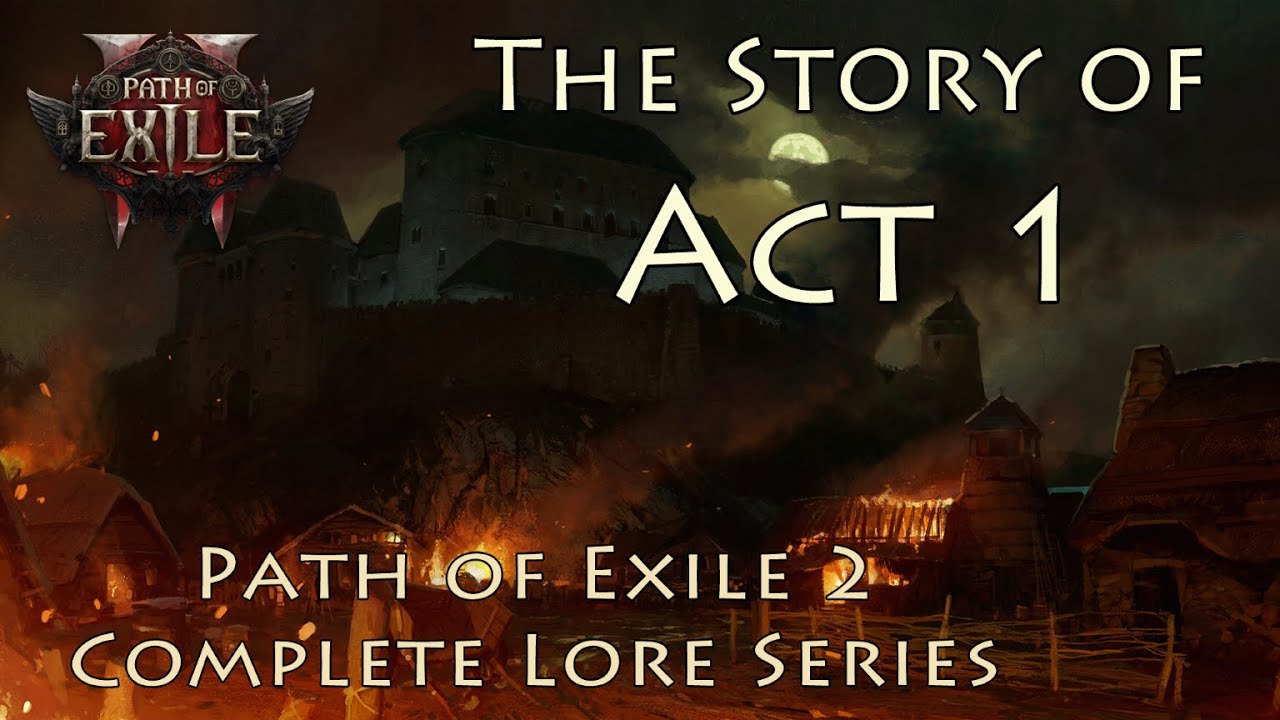 [PoE 2 Lore] The Story of Act 1 - Path of Exile 2 Complete Lore Series ...