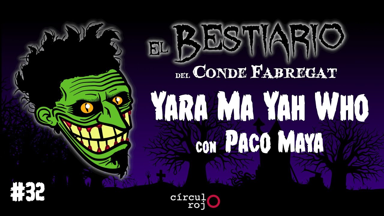 Capítulo 32: Yara Ma Yah Who -con Paco Maya- - YouTube