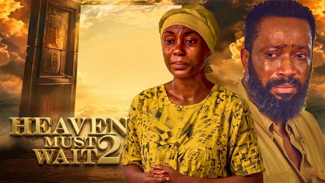 HEAVEN MUST WAIT 2 -JUST RELEASE TODAY| FREDERICK LEOANRD, LOTA CHUKWU ...