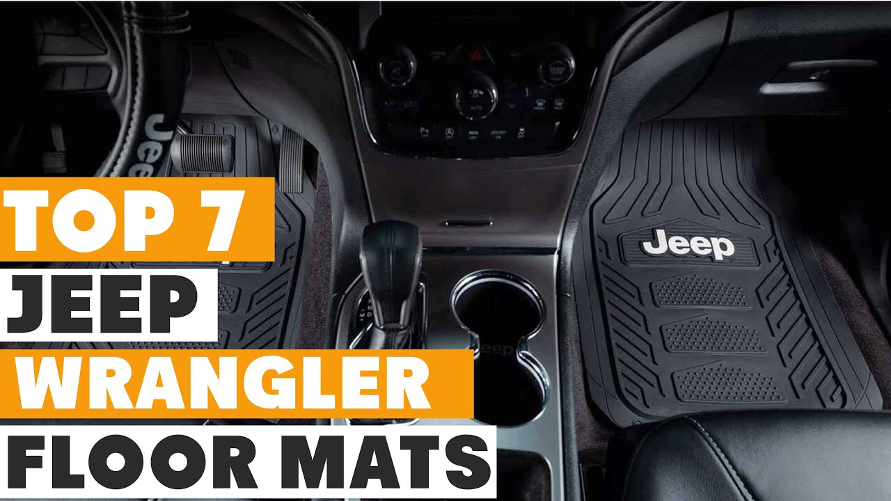 Ultimate Guide: 7 Best Jeep Wrangler Floor Mats for All-Weather ...