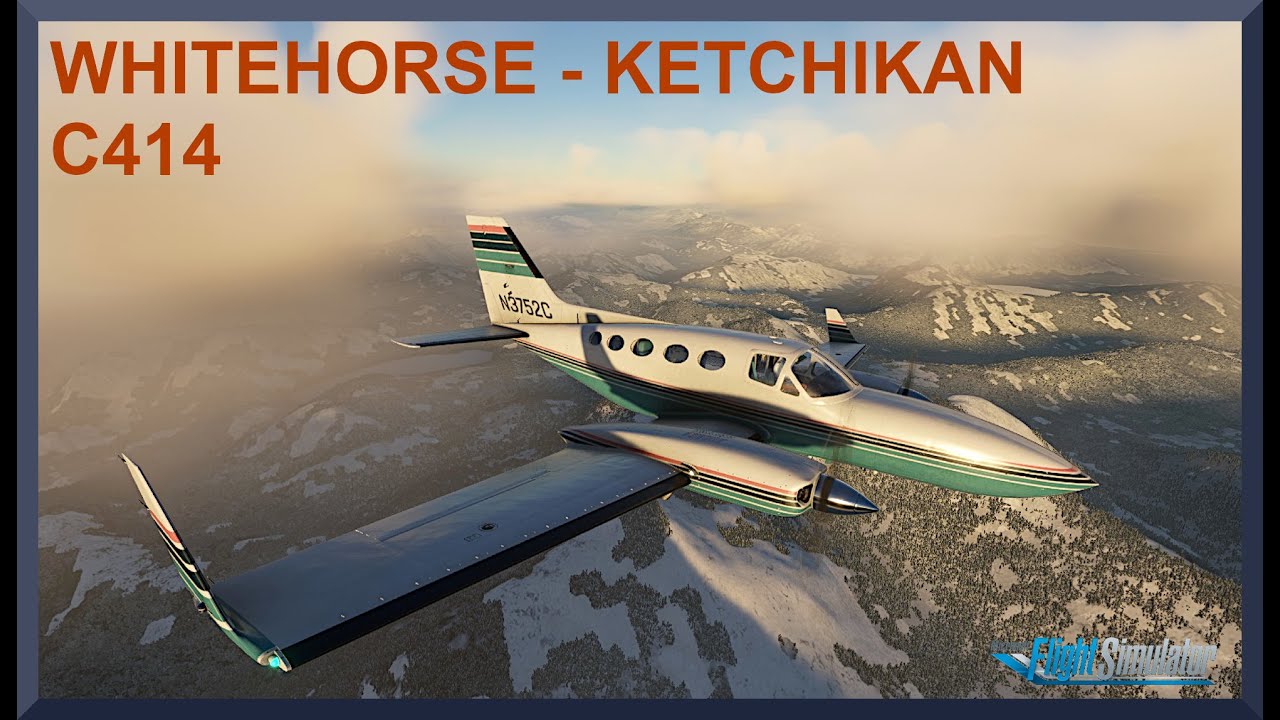 Whitehorse (CYXY) to Ketchikan (PAKT) | C414 Chancellor | MSFS - YouTube