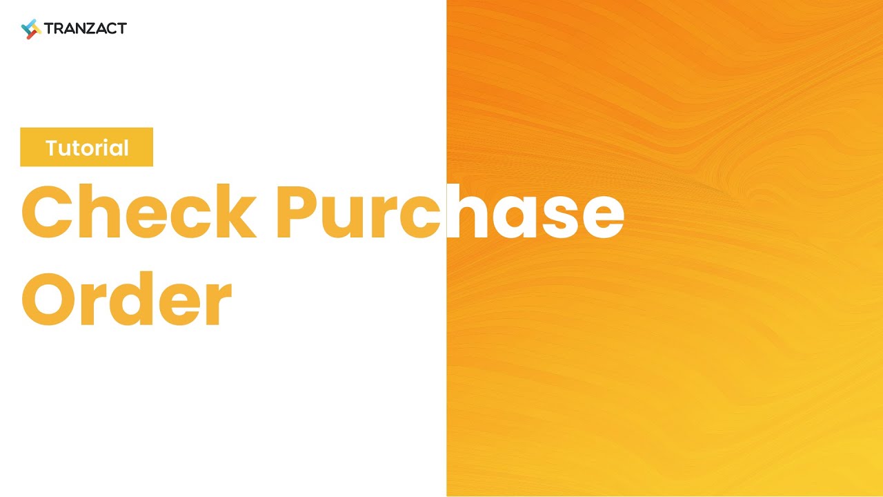 How To Check Purchase Order On TranZact YouTube how-to-check-purchase-order-on-tranzact-youtube