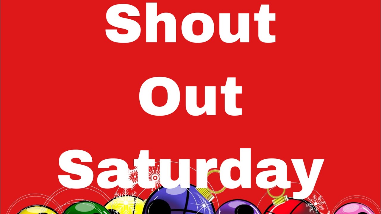 Shout out Saturday - YouTube