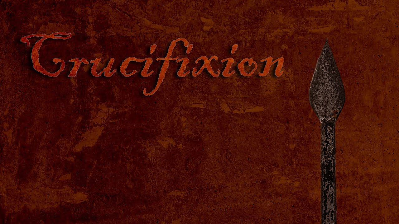 Crucifixion | Luke 23:26-56 - YouTube