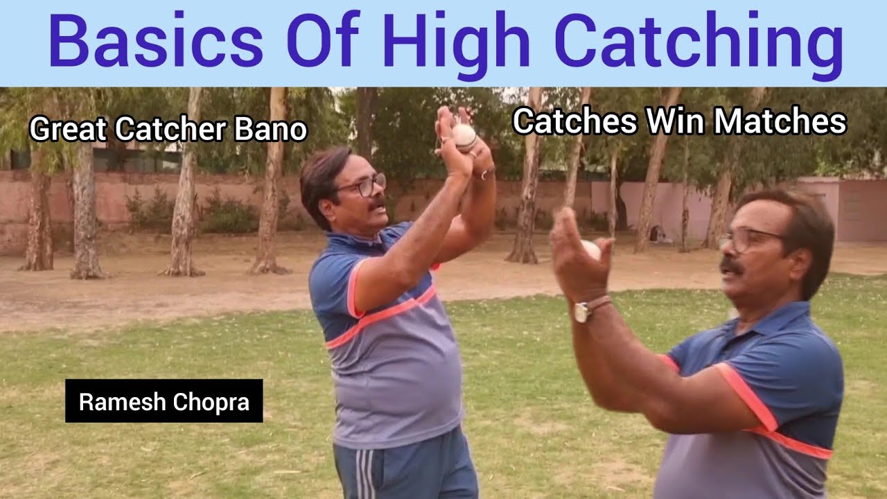 Basics Of High Catching High Catch Pakdna Seekhen Technique Of High ...