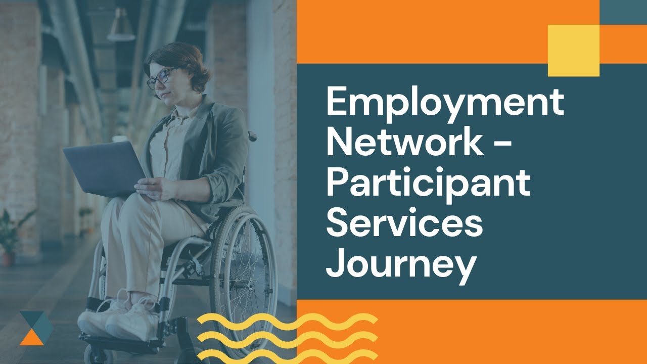Employment Network - Participant Services Journey - YouTube